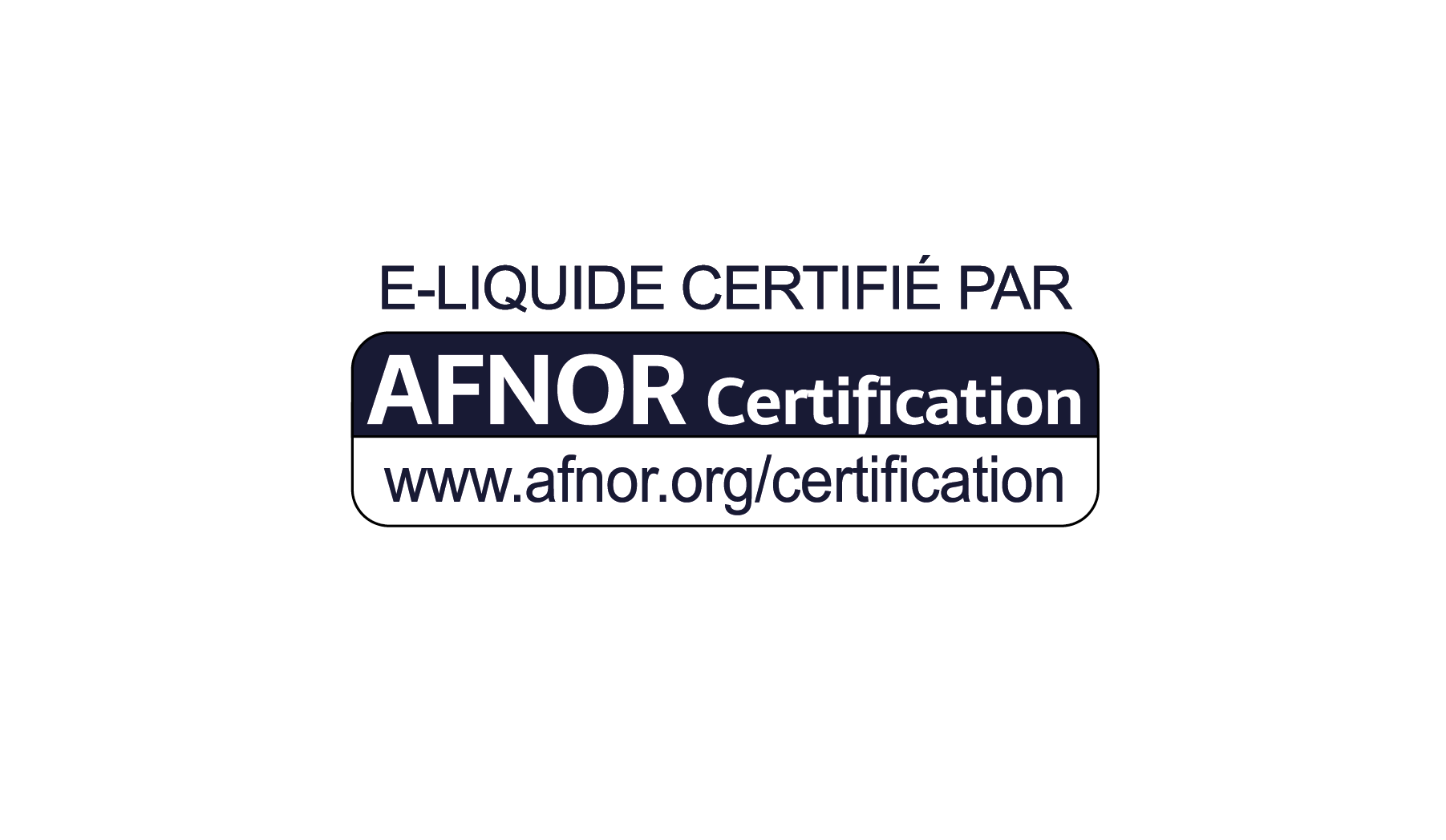 Notice d'information d'un e-liquide certifié par AFNOR Certification